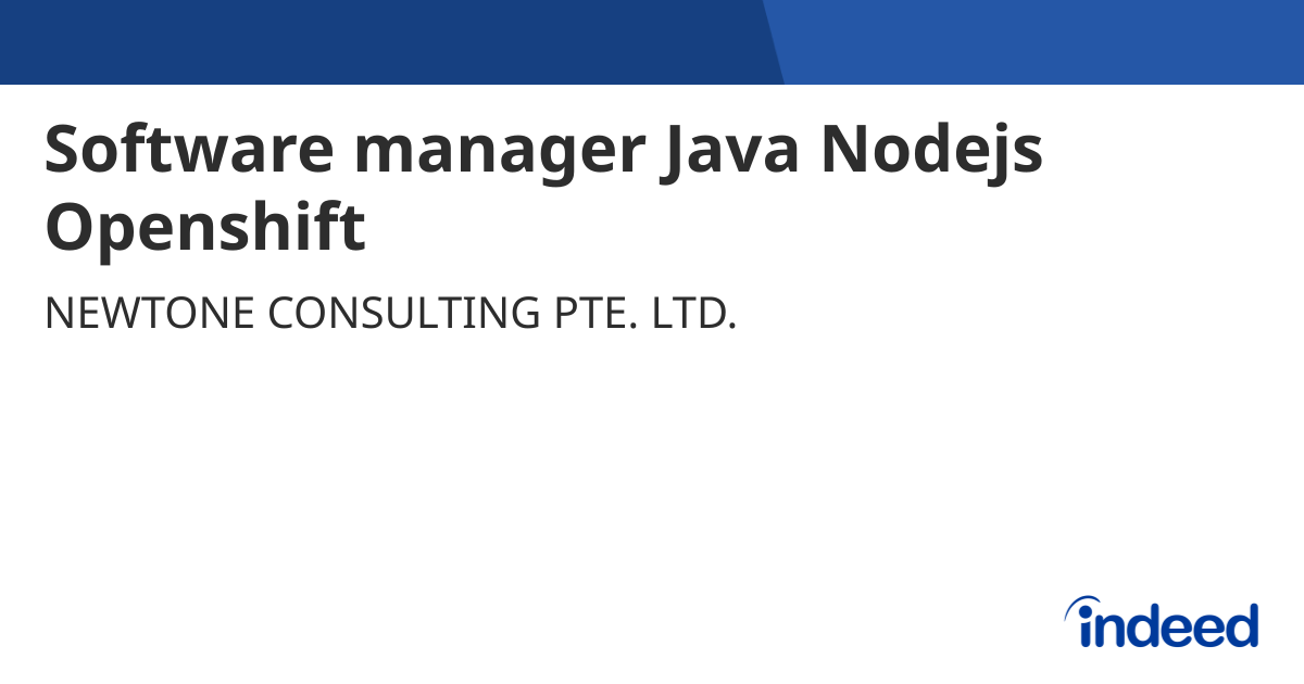 Software manager Java Nodejs Openshift - Singapore - Indeed.com