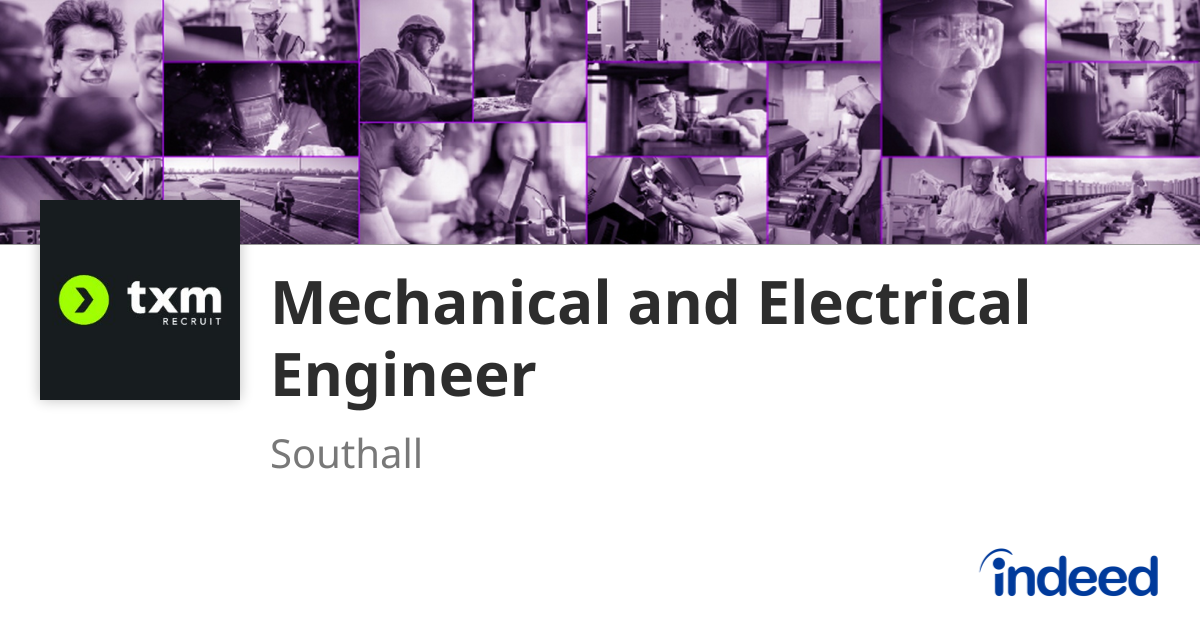 Mechanical and Electrical Engineer - Southall - Indeed.com