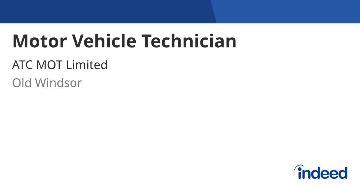 Motor Vehicle Technician - Old Windsor SL4 - Indeed.com