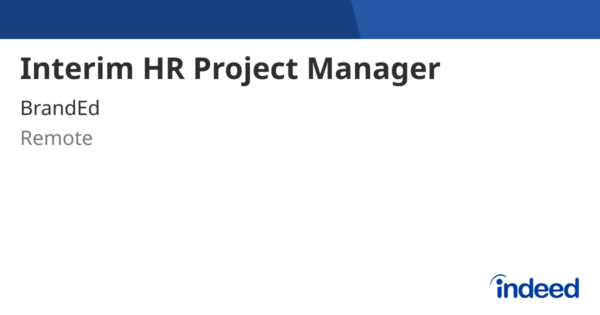 Interim HR Project Manager - Remote - Indeed.com