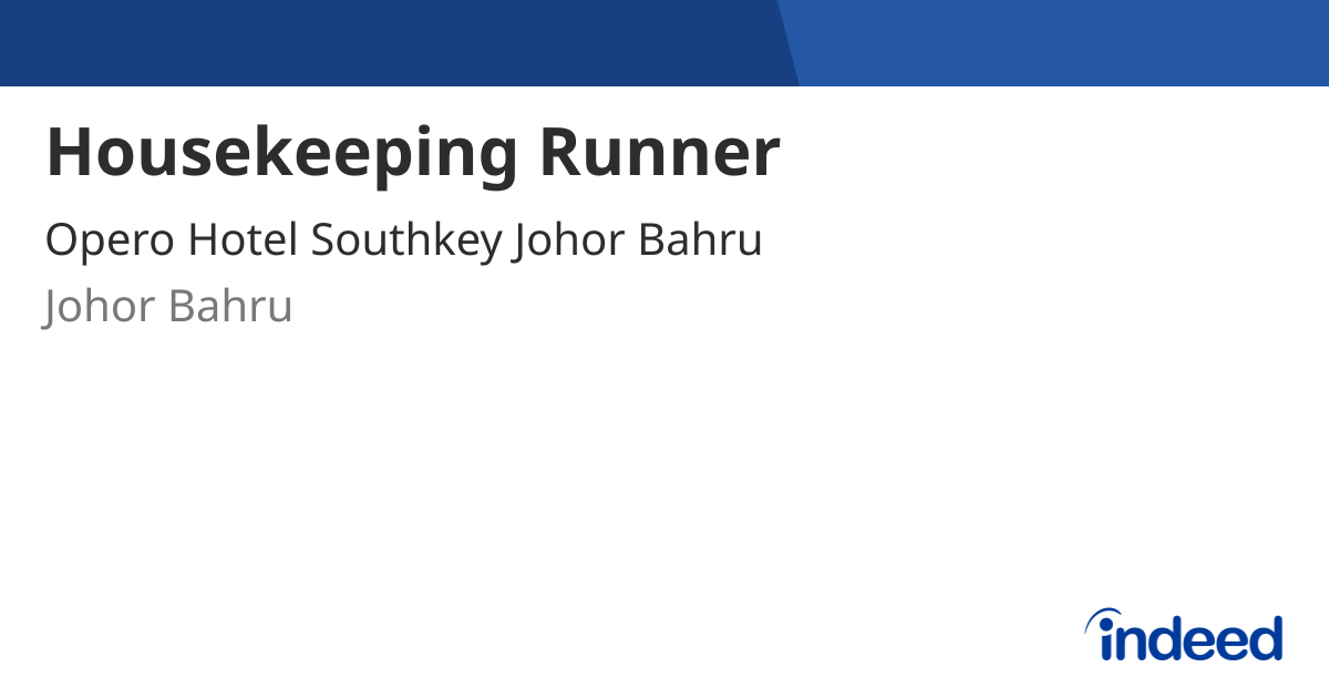 Housekeeping Runner - Johor Bahru - Indeed.com