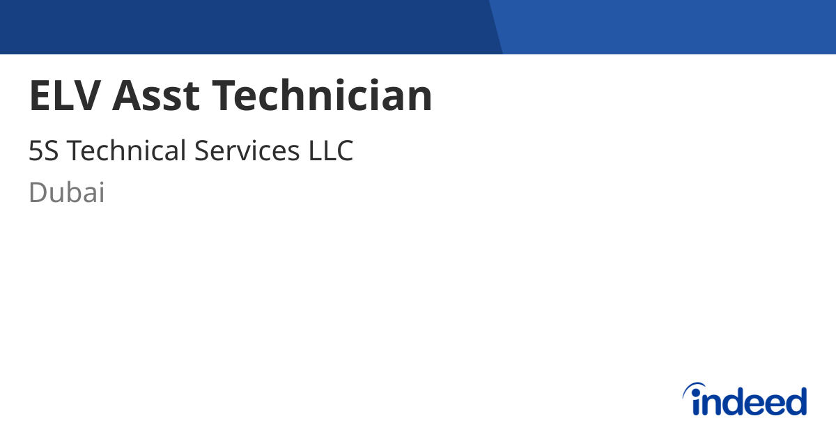 ELV Asst Technician - Dubai - Indeed.com