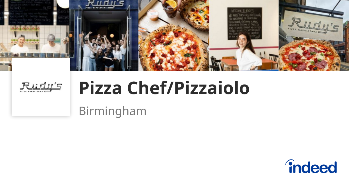 Pizza Chef/Pizzaiolo - Birmingham B2 5RS - Indeed.com