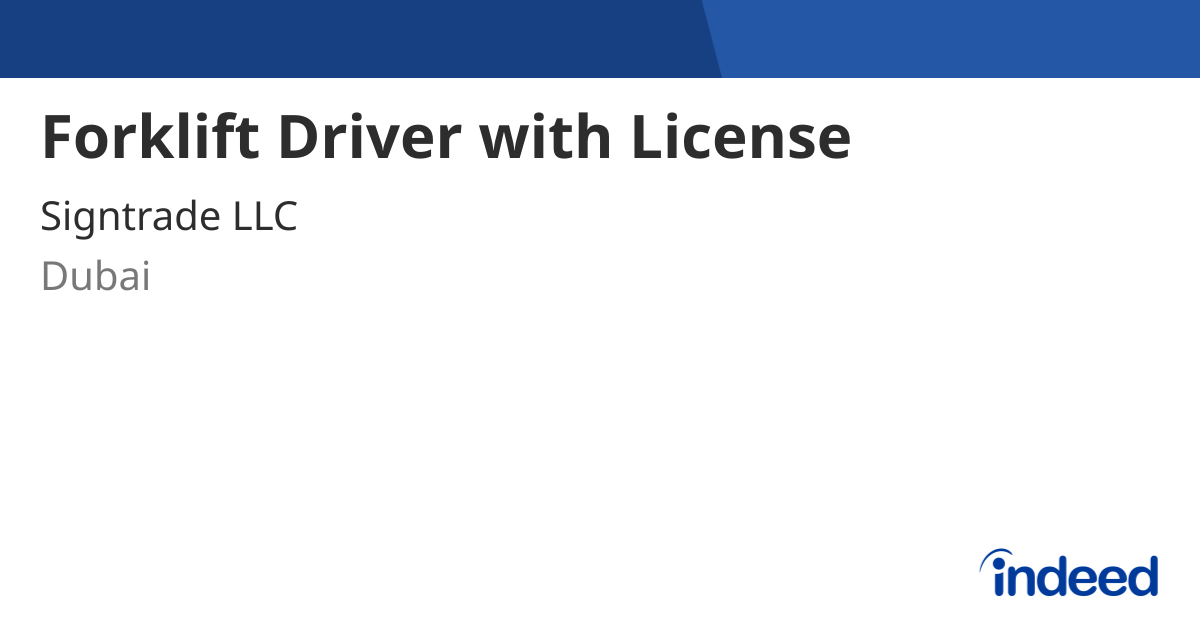Forklift Driver with License - Dubai - Indeed.com