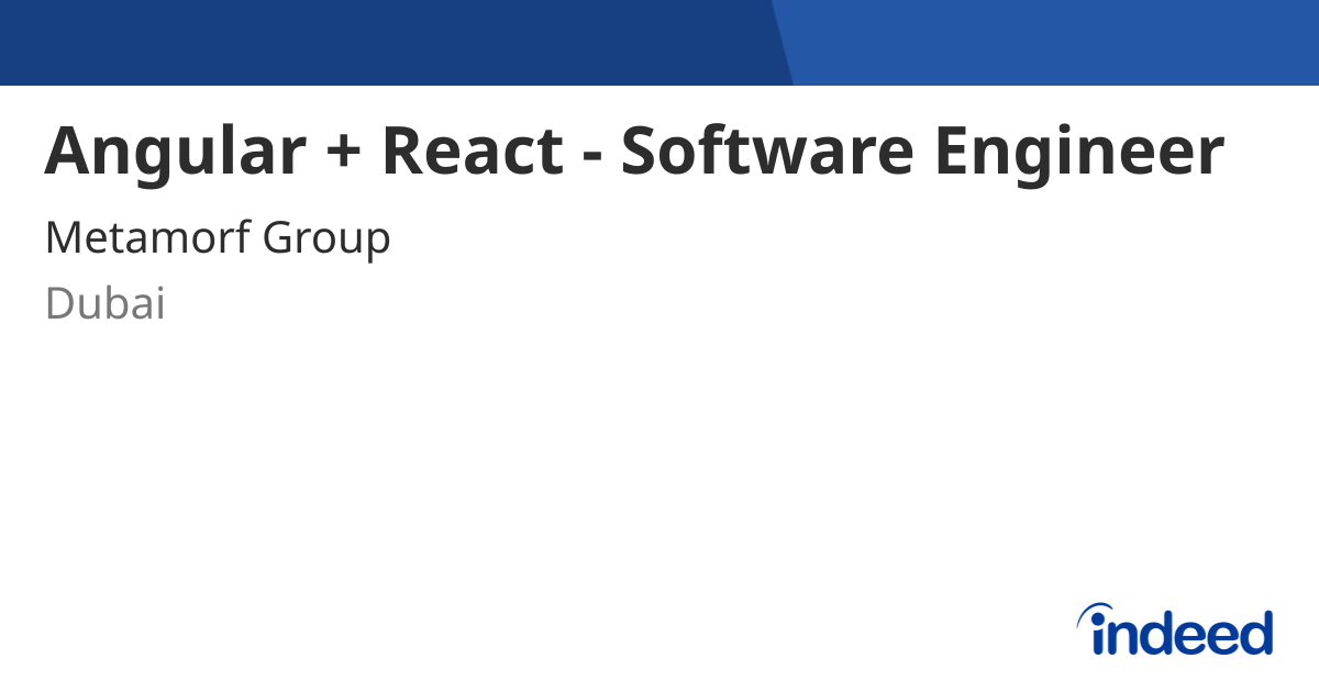 Angular + React - Software Engineer - Dubai - Indeed.com