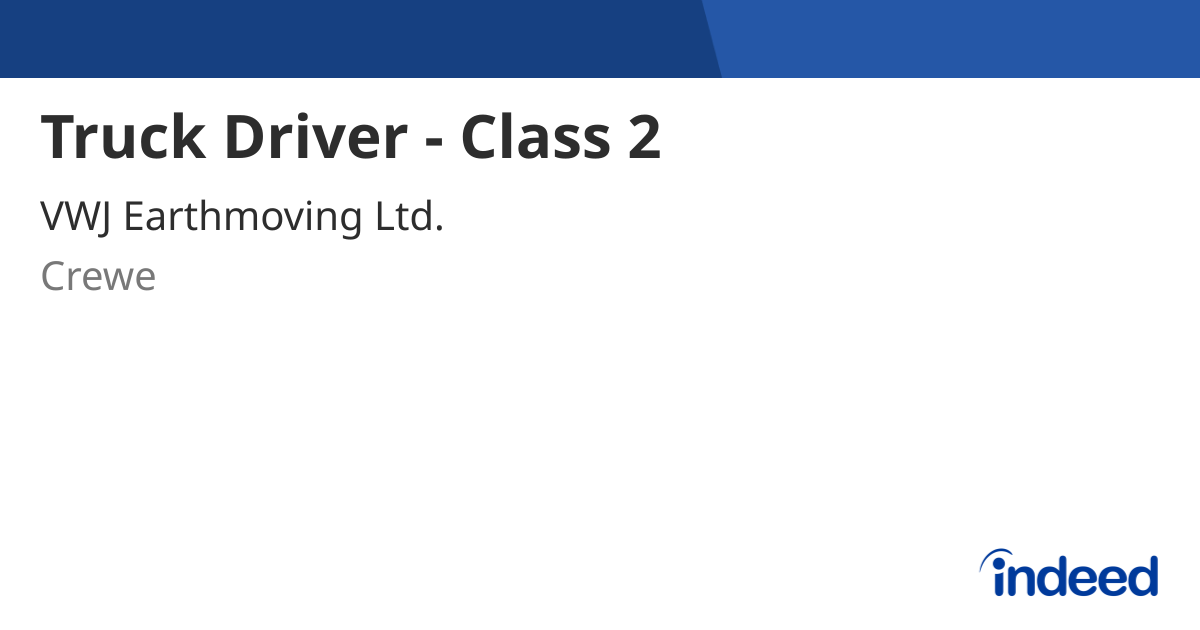 Truck Driver - Class 2 - Crewe CW1 5SQ - Indeed.com