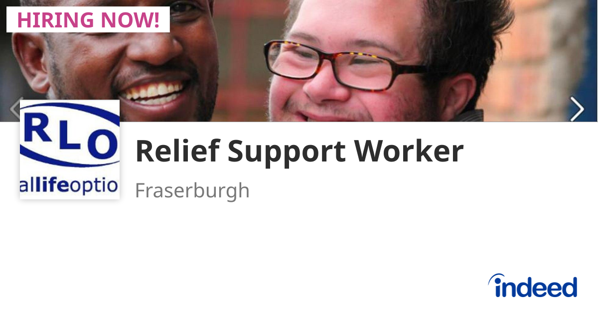 Relief Support Worker - Fraserburgh AB43 9SY - Indeed.com