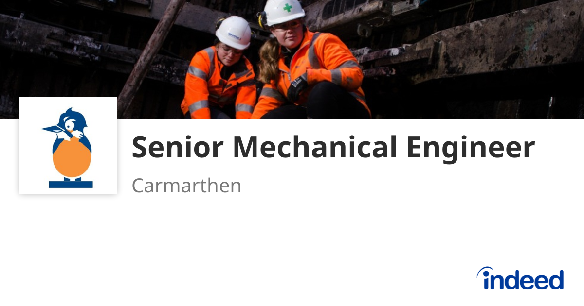 Senior Mechanical Engineer - Carmarthen SA31 2NF - Indeed.com