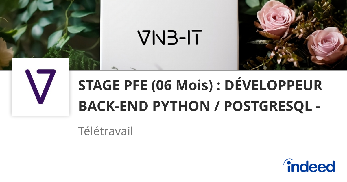 STAGE PFE (06 Mois) : DÉVELOPPEUR BACK-END PYTHON / POSTGRESQL - MAROC (H/F) - Télétravail ...