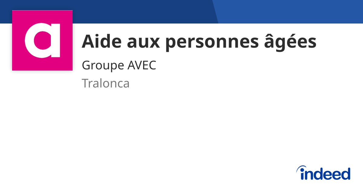 Aide aux personnes âgées - 20250 Tralonca - Indeed.com