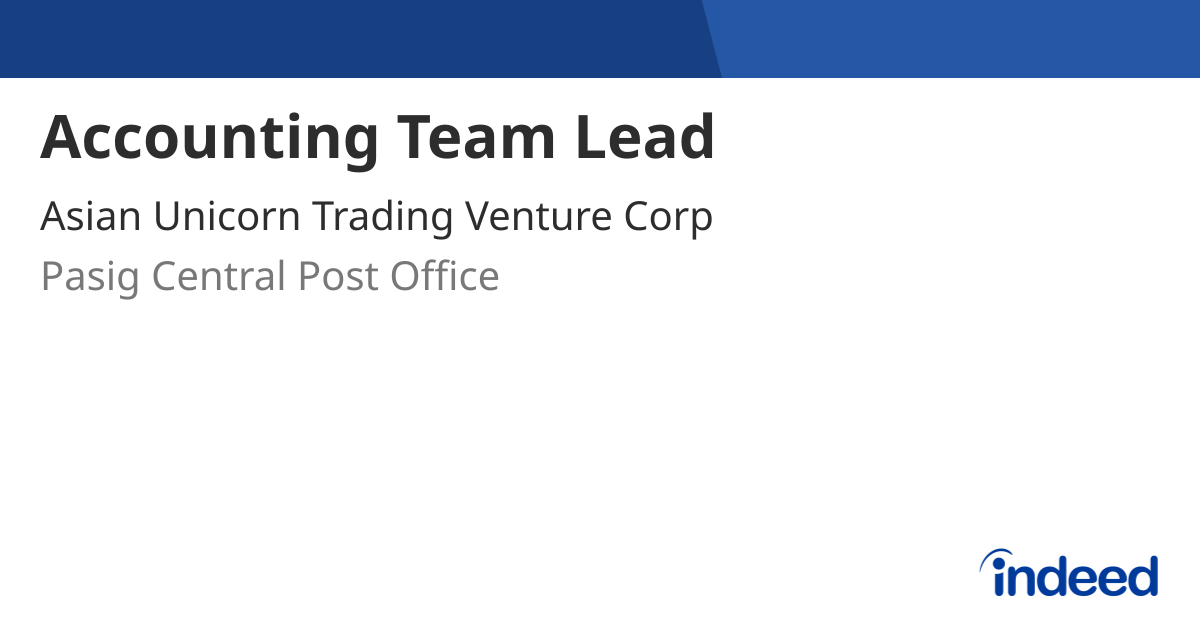 Accounting Team Lead - Pasig Central Post Office 1660 P00 - Indeed.com