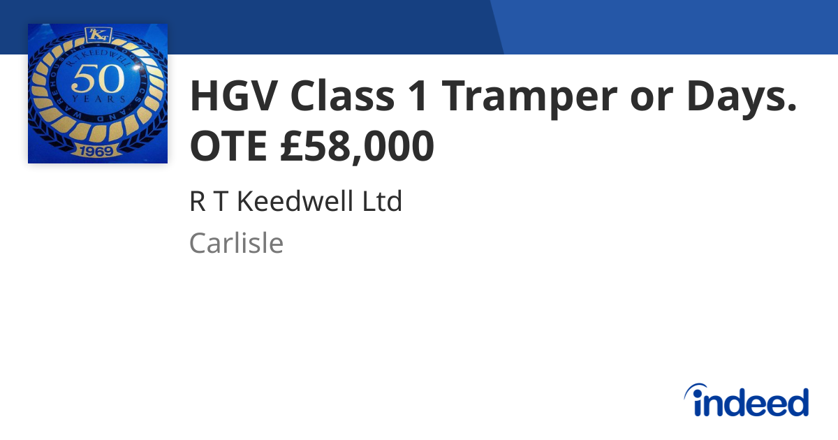 HGV Class 1 Tramper or Days. OTE £58,000 - Carlisle CA1 2UT - Indeed.com