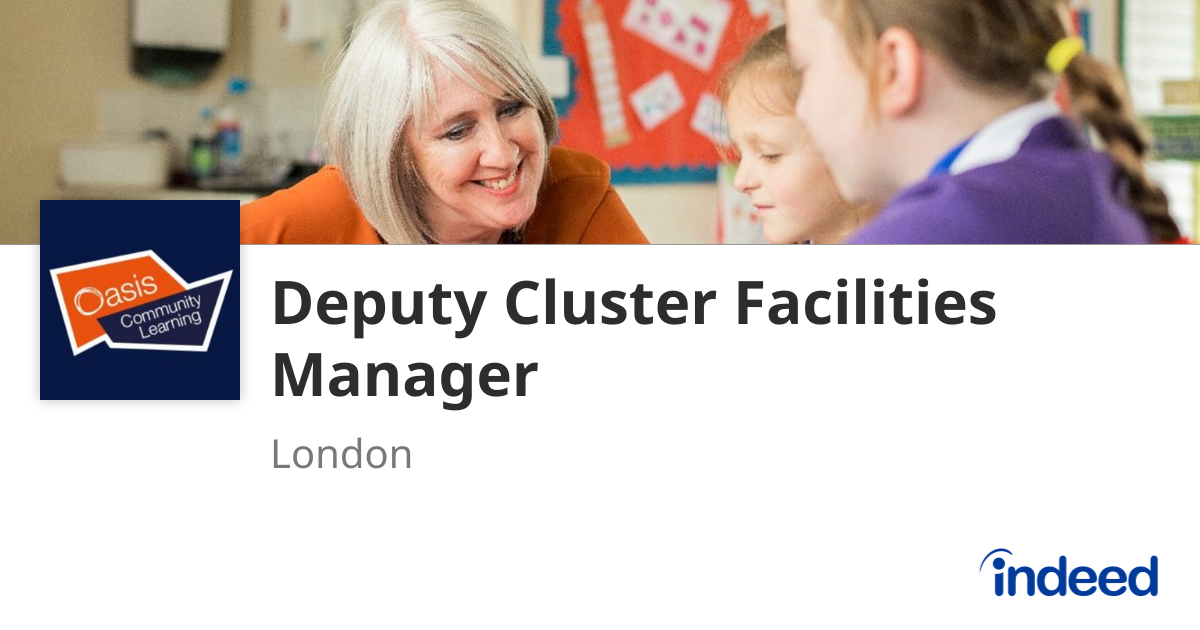 Deputy Cluster Facilities Manager - London - Indeed.com