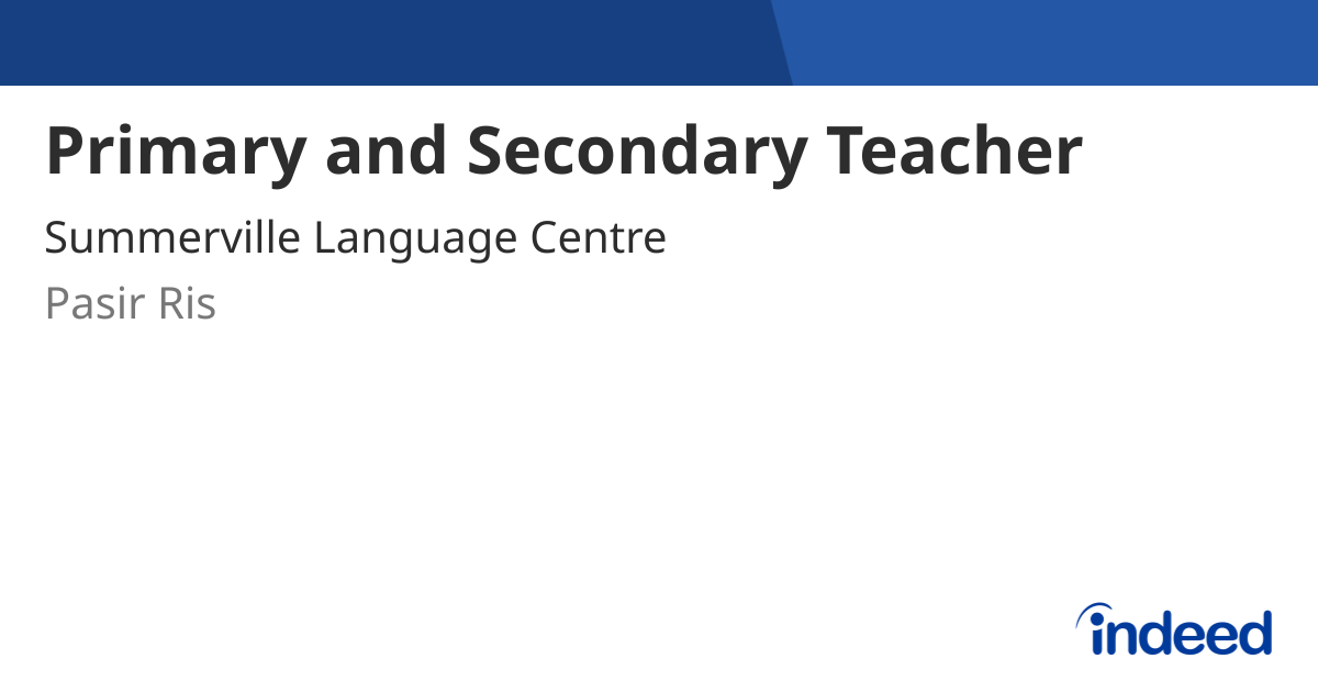 Primary and Secondary Teacher - Singapore 519498 - Indeed.com