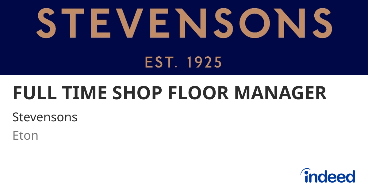 FULL TIME SHOP FLOOR MANAGER - Eton - Indeed.com