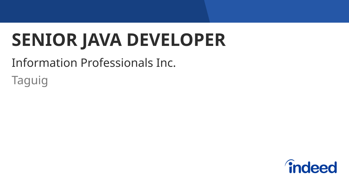 SENIOR JAVA DEVELOPER - Taguig - Indeed.com