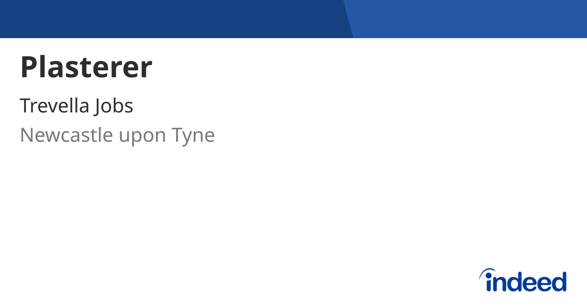 Plasterer - Newcastle upon Tyne NE7 7LX - Indeed.com