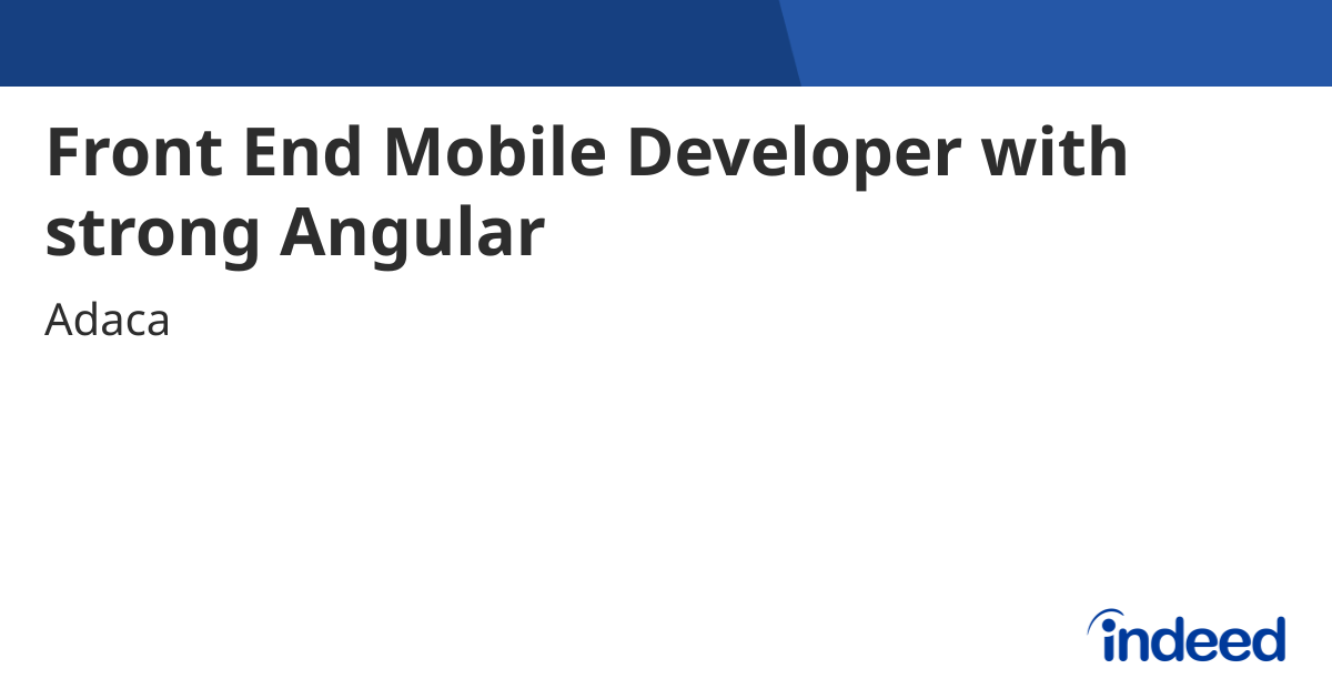 Front End Mobile Developer with strong Angular - Philippines - Indeed.com