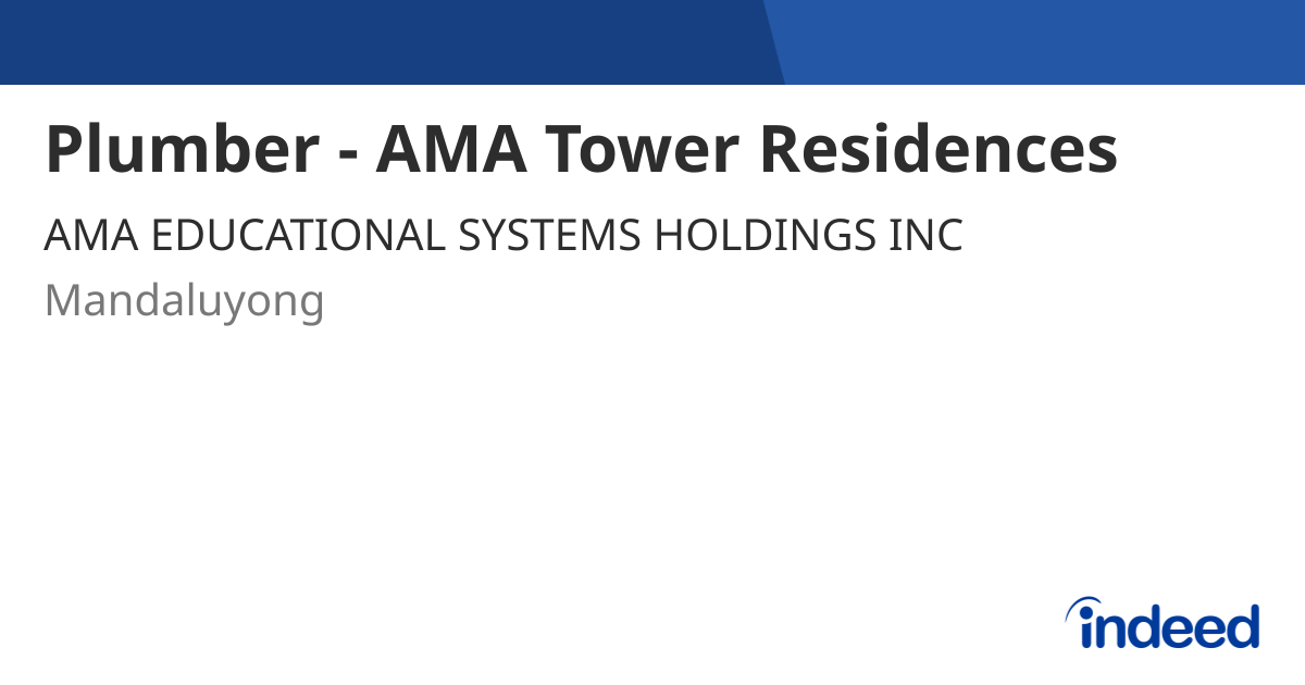 Plumber - AMA Tower Residences - Mandaluyong - Indeed.com