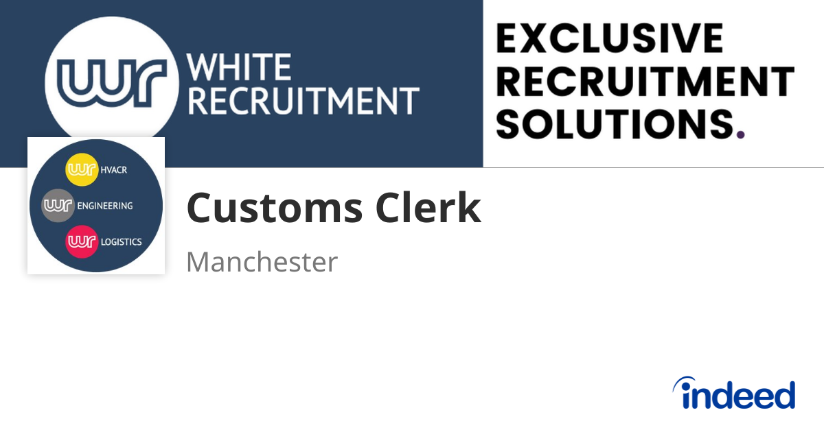 Customs Clerk - Manchester M3 3HF - Indeed.com