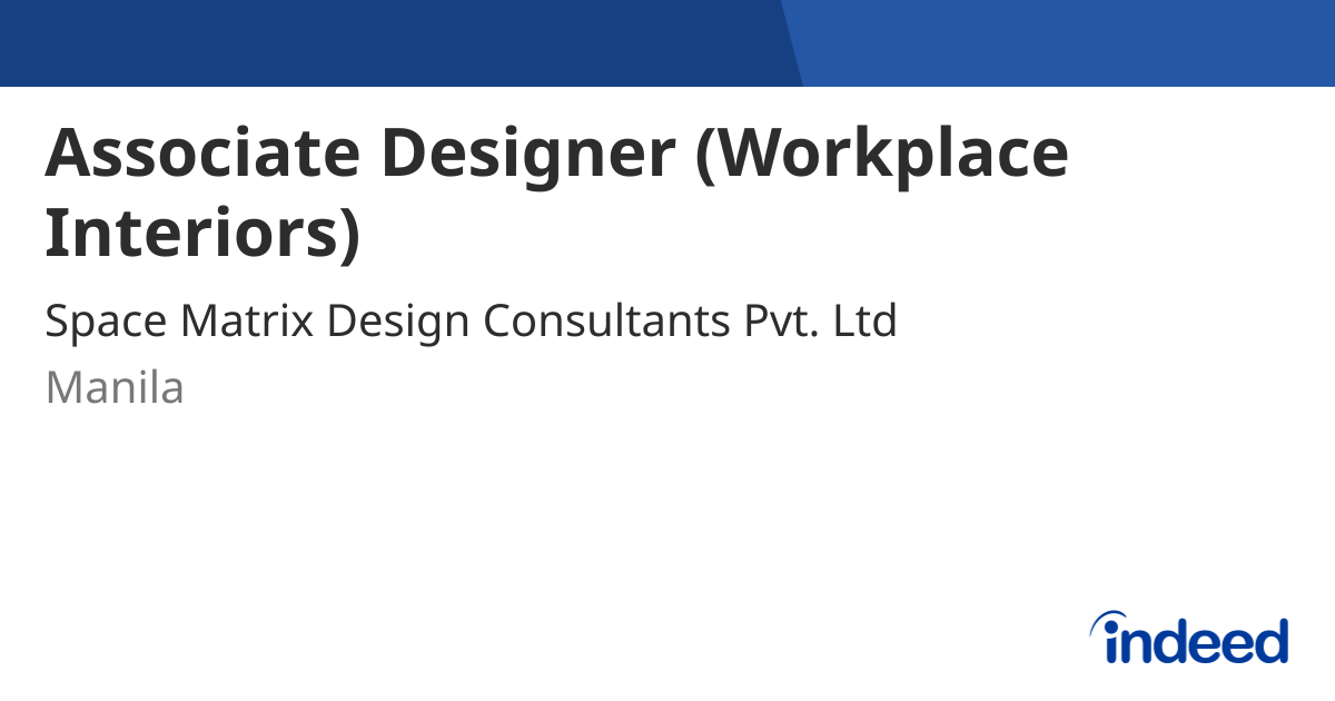 Associate Designer (Workplace Interiors) - Manila - Indeed.com