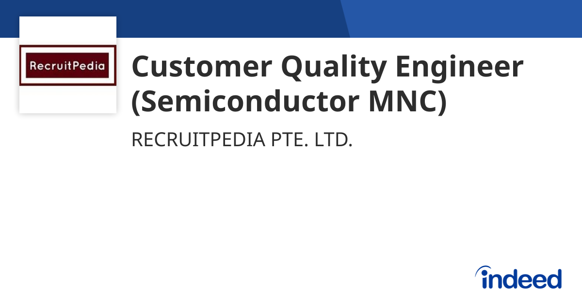 Customer Quality Engineer (Semiconductor MNC) - Singapore - Indeed.com