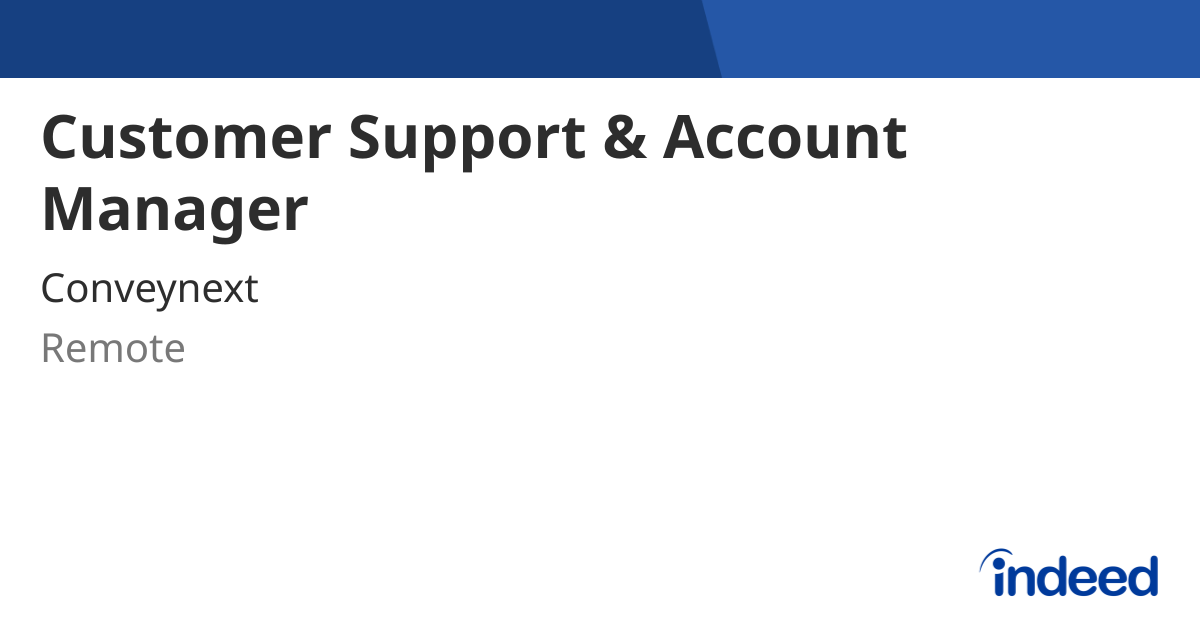 Customer Support & Account Manager - Remote - Indeed.com