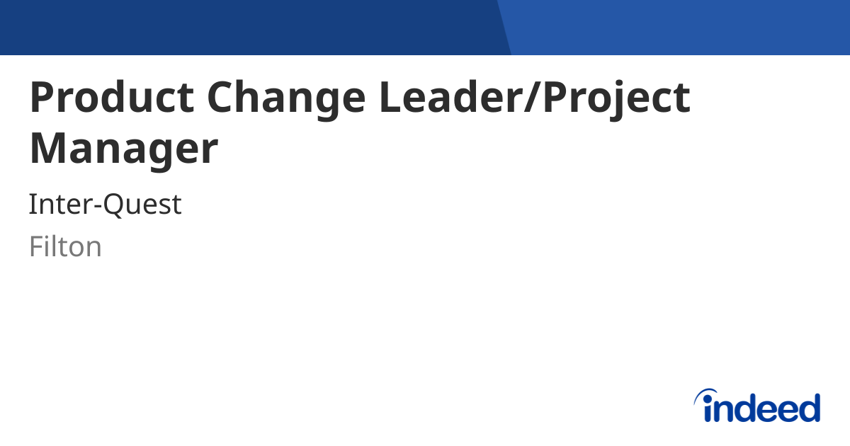 Product Change Leader/Project Manager - Filton - Indeed.com