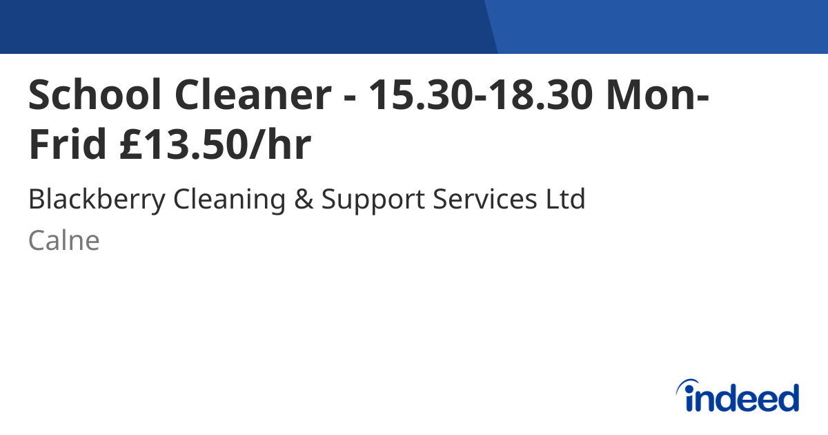 School Cleaner - 15.30-18.30 Mon- Frid £13.50/hr - Calne SN11 8XX ...