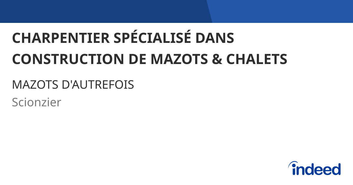 CHARPENTIER SPÉCIALISÉ DANS CONSTRUCTION DE MAZOTS & CHALETS - 74950 ...