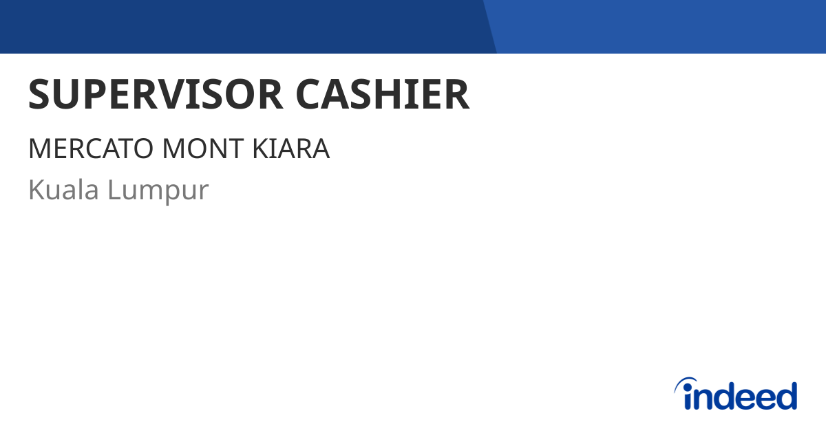 SUPERVISOR CASHIER - Kuala Lumpur - Indeed.com