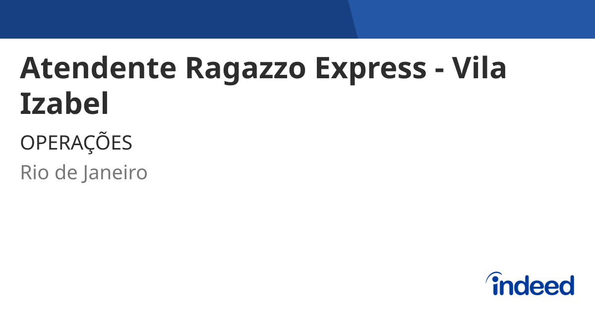 Atendente Ragazzo Express - Vila Izabel - Rio de Janeiro, RJ - Indeed.com