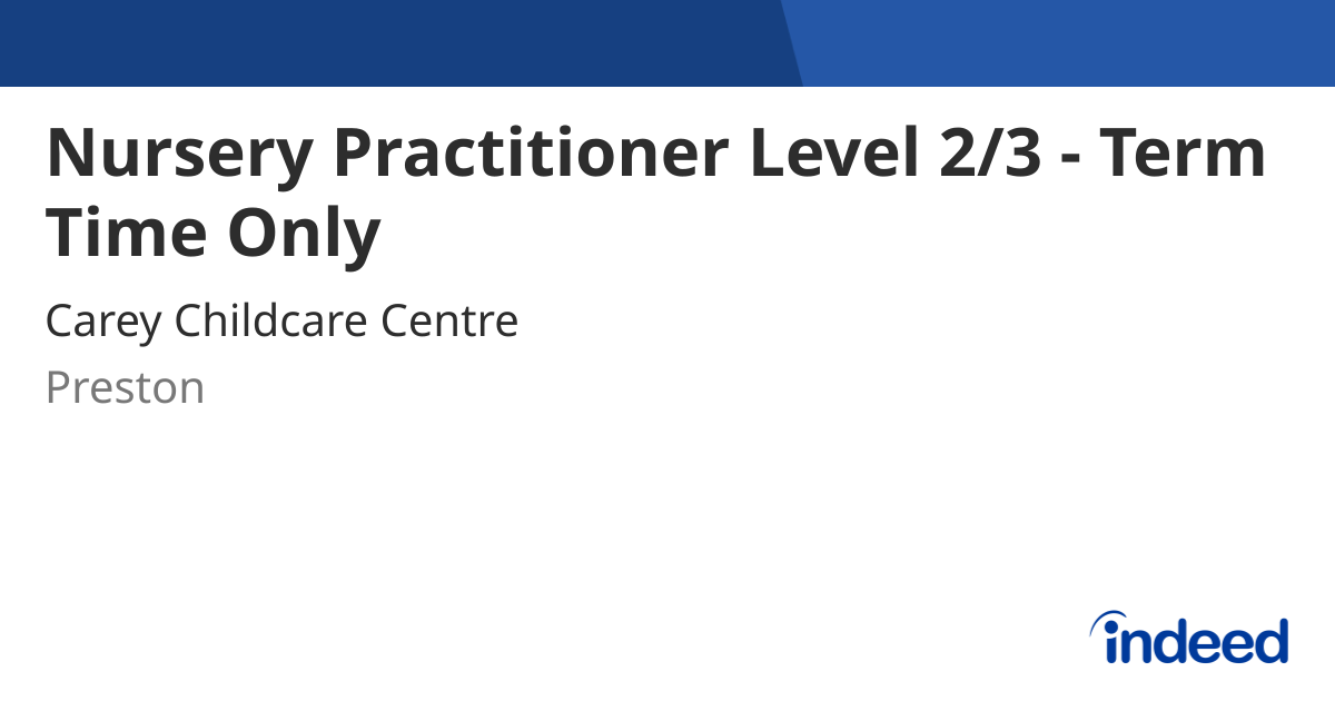 Nursery Practitioner Level 2/3 - Term Time Only - Preston PR1 1DX ...