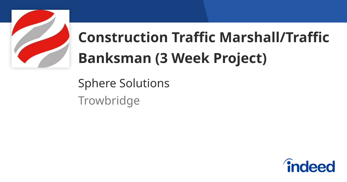 Construction Traffic Marshall/Traffic Banksman (3 Week Project ...