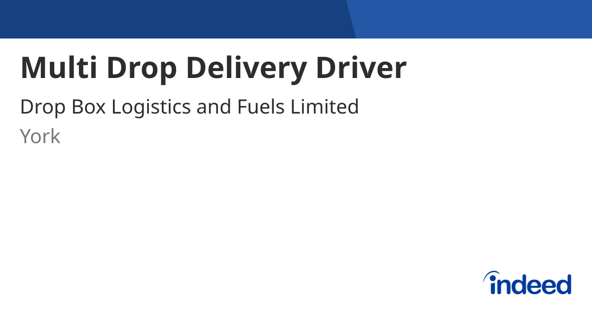 Multi Drop Delivery Driver - York YO30 4RY - Indeed.com