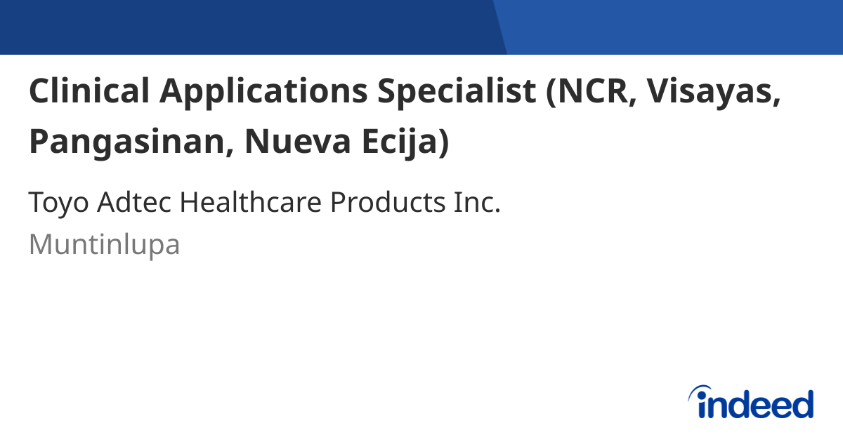Clinical Applications Specialist (NCR, Visayas, Pangasinan, Nueva Ecija) - Muntinlupa - Indeed.com