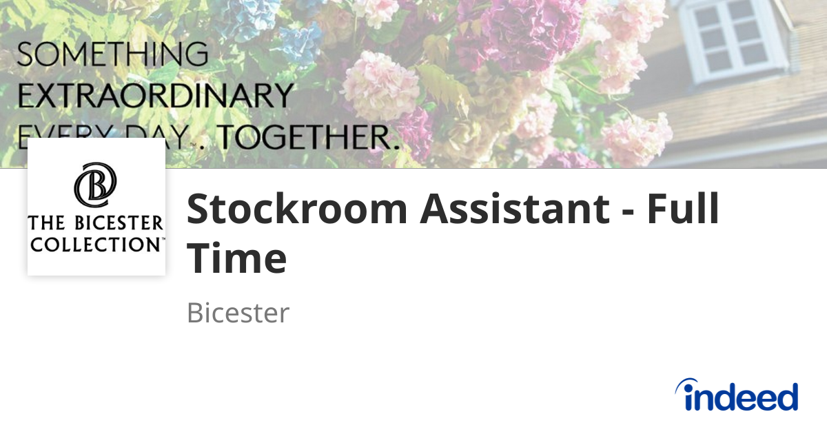 Stockroom Assistant - Full Time - Bicester OX26 6WD - Indeed.com