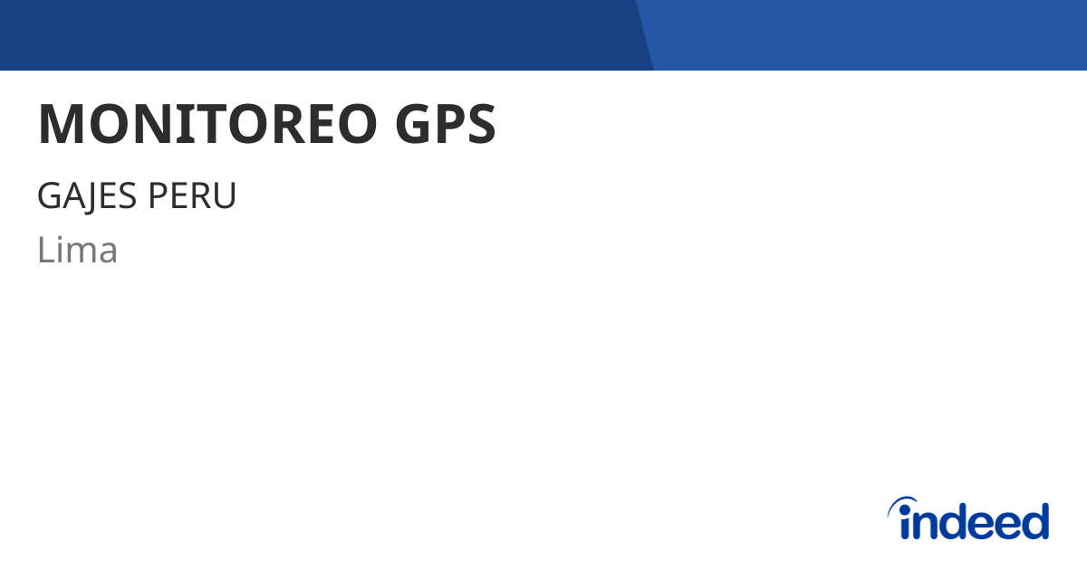 MONITOREO GPS - Lima 15003 - Indeed.com