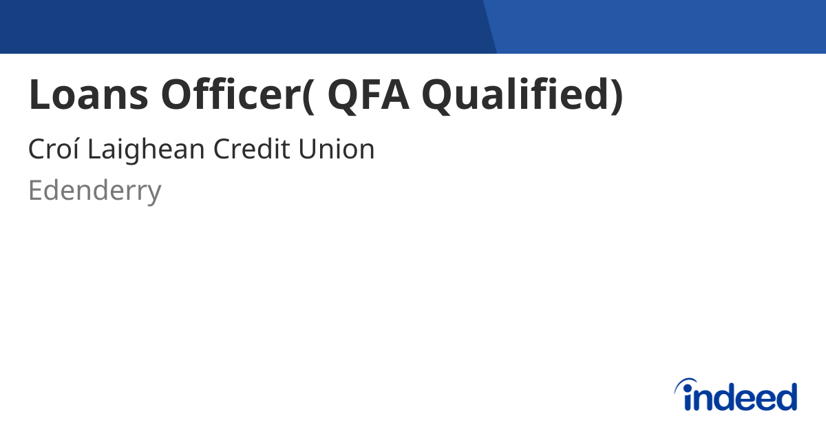 Loans Officer( QFA Qualified) - Edenderry, County Offaly - Indeed.com