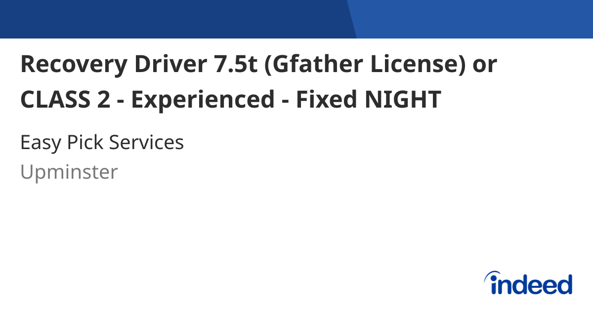 Recovery Driver 7.5t (Gfather License) or CLASS 2 - Experienced - Fixed ...