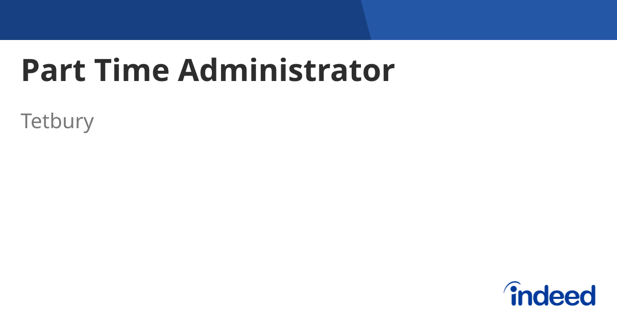 Part Time Administrator - Tetbury GL8 8YL - Indeed.com
