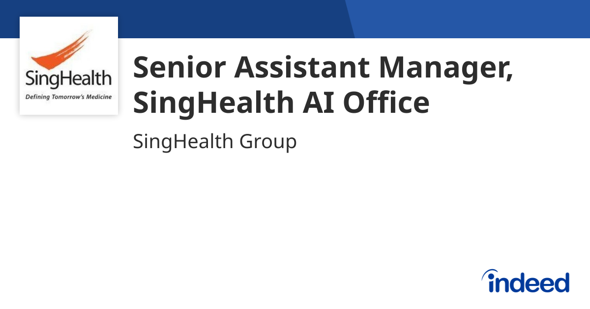 Senior Assistant Manager, SingHealth AI Office - Singapore - Indeed.com