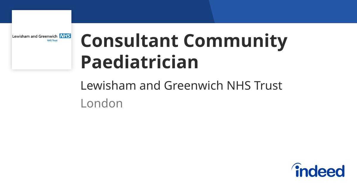 Consultant Community Paediatrician - London SE6 4JF - Indeed.com