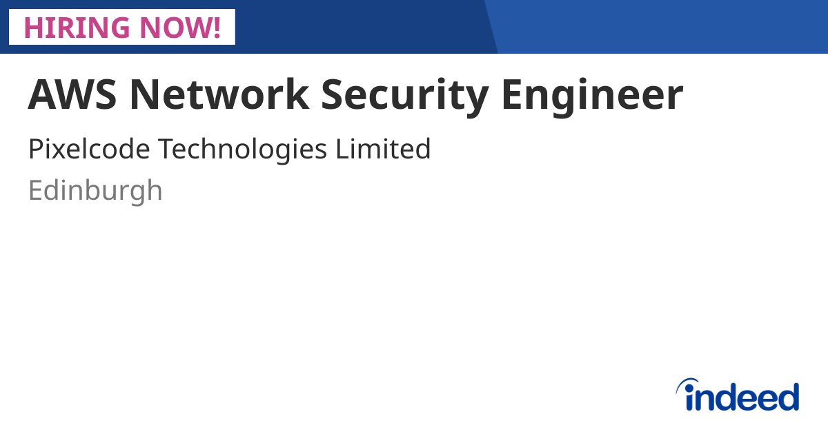AWS Network Security Engineer - Edinburgh EH1 1BQ - Indeed.com
