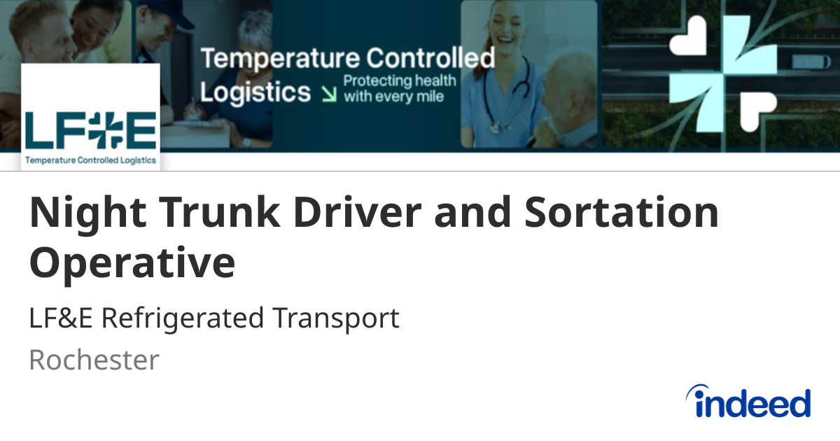 Night Trunk Driver and Sortation Operative - Rochester ME2 4LT - Indeed.com