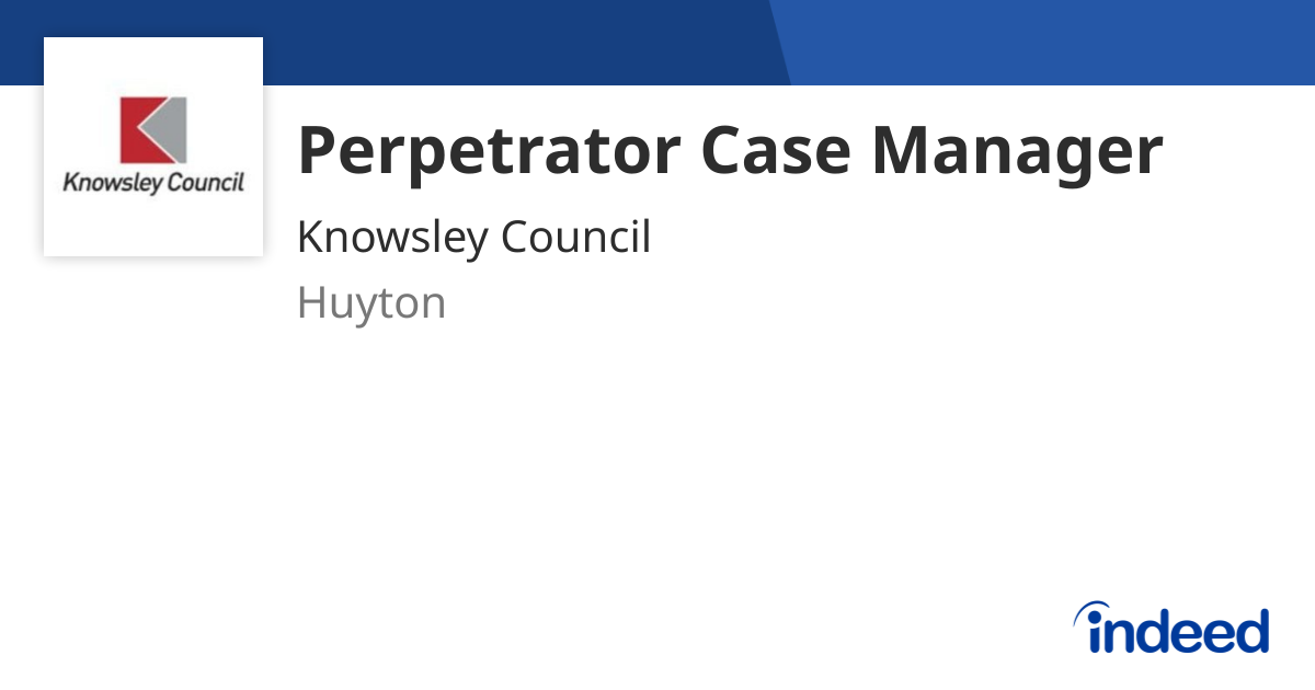 Perpetrator Case Manager - Huyton L36 6GA - Indeed.com