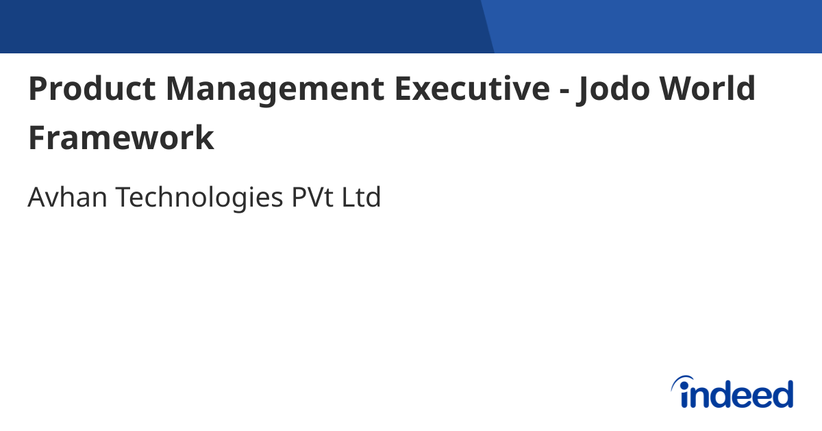 Product Management Executive - Jodo World Framework - Dadar, Mumbai ...