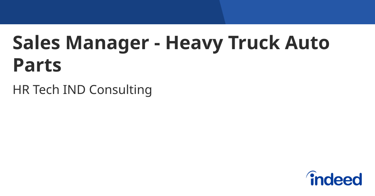 Sales Manager - Heavy Truck Auto Parts - Chennai, Tamil Nadu - Indeed.com