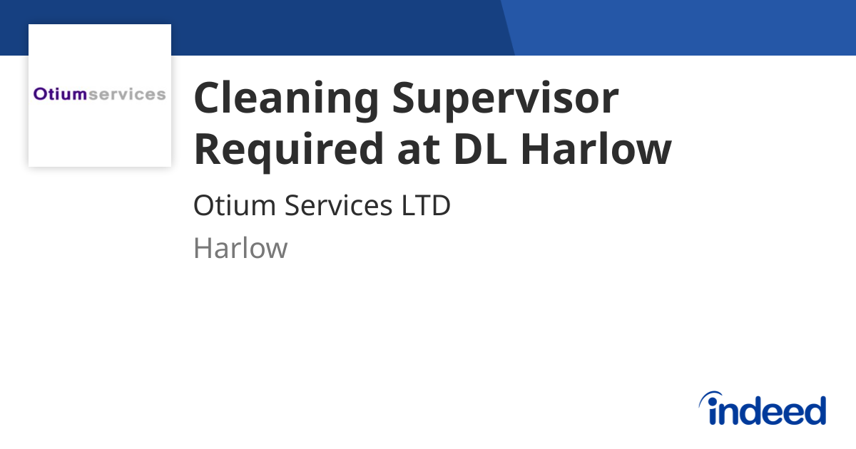 Cleaning Supervisor Required at DL Harlow - Harlow CM17 - Indeed.com