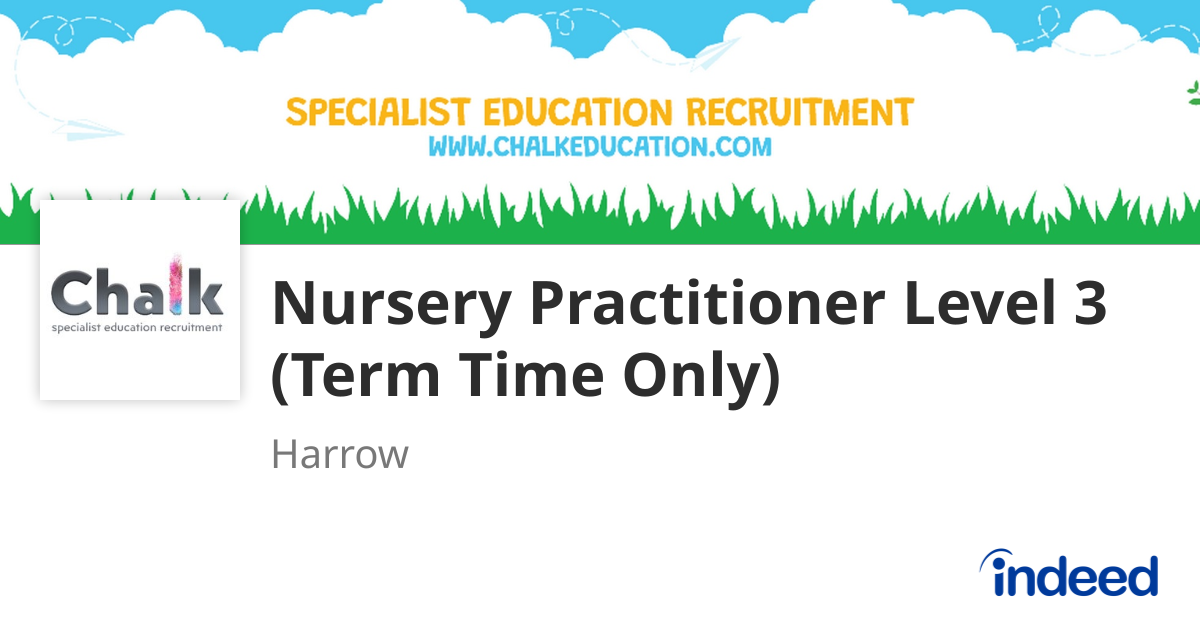 Nursery Practitioner Level 3 (Term Time Only) - Harrow HA3 - Indeed.com